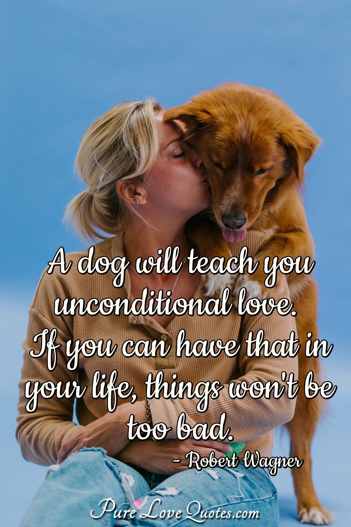 A Dog Will Love You Unconditionally Quotes