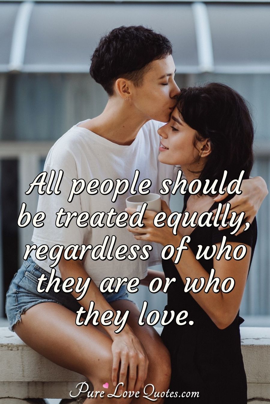 All people should be treated equally, regardless of who they are or who ...