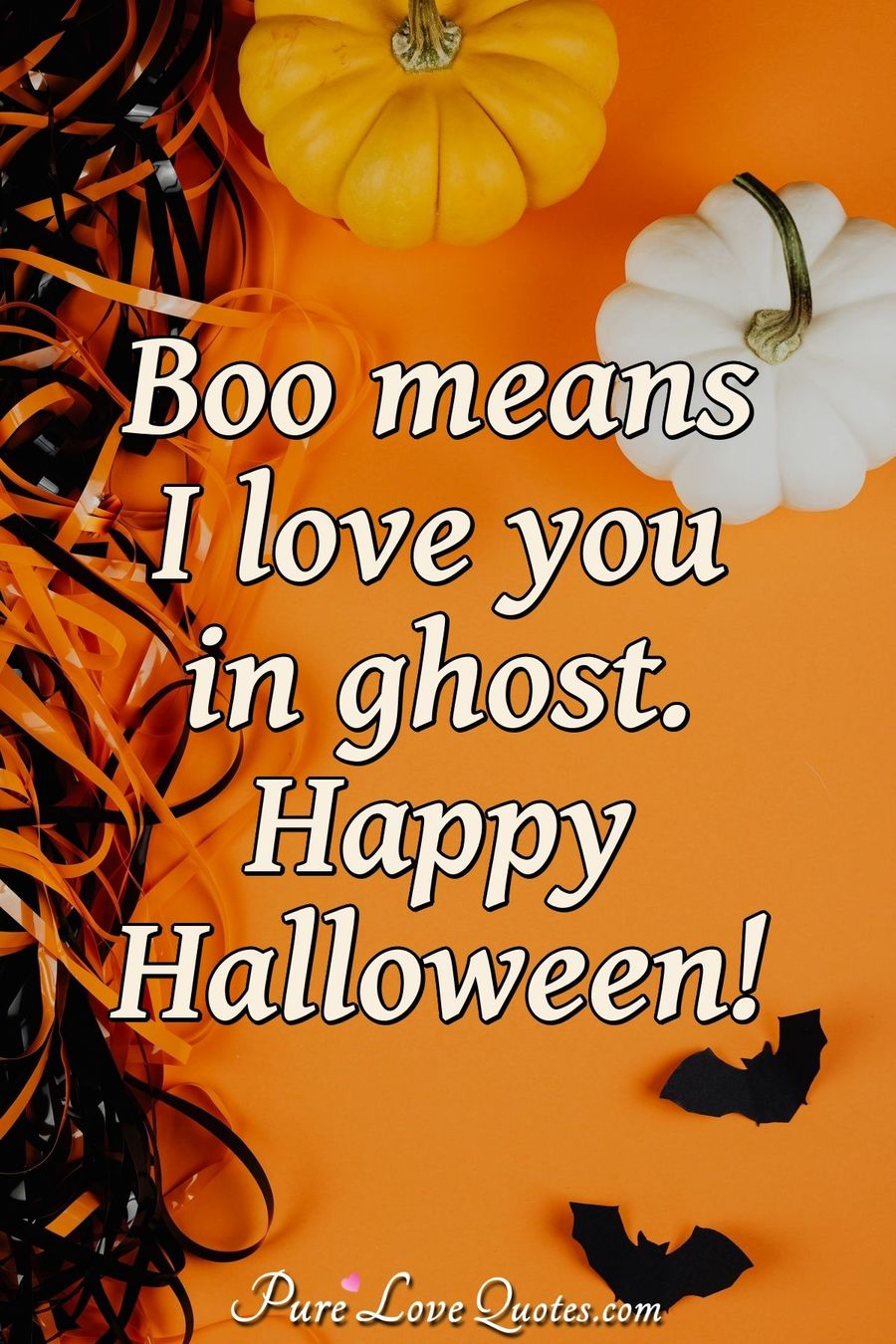 You're my very favorite boo. Happy Halloween! | PureLoveQuotes