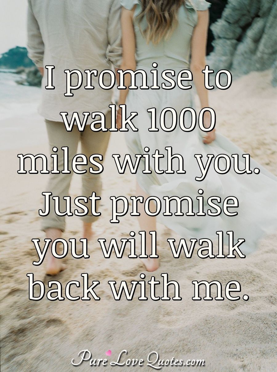 I promise I will always do whatever I can to bring a smile to your face ...