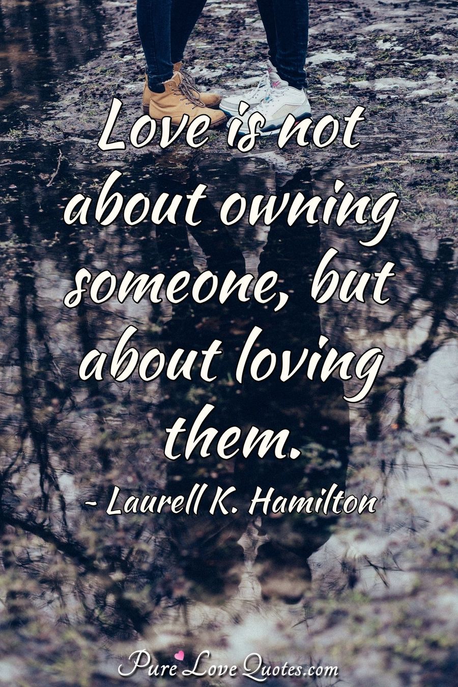 Love is not about owning someone, but about loving them. | PureLoveQuotes