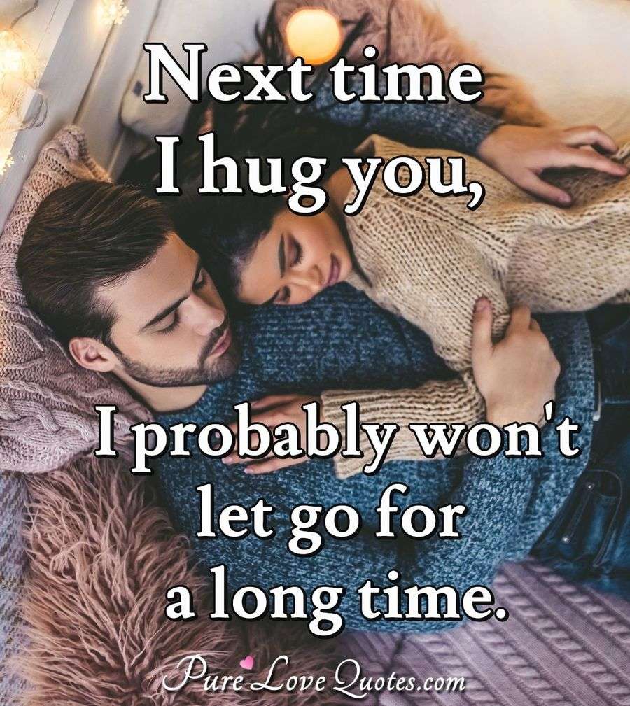 I Just Hugged You In My Thoughts Hope You Felt The Squeeze Purelovequotes