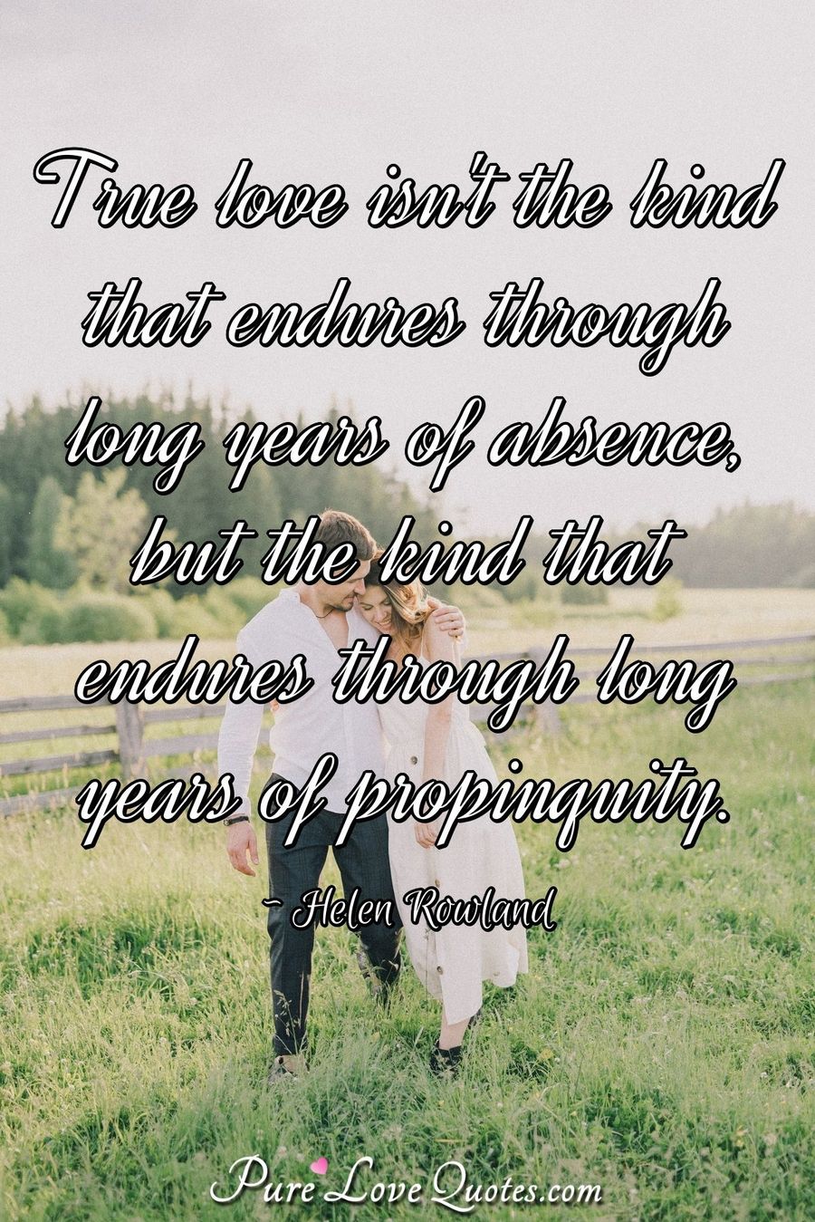 True love doesn't have a happy ending because true love doesn't end ...