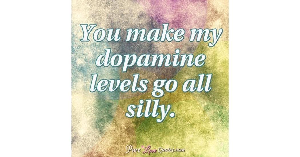 Dopamine Quotes