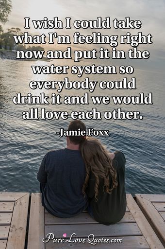 Love is like water. We can fall in it. We can drown in it. And we can't ...